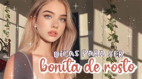 10 TRUQUES PARA SER BONITA DE ROSTO DICAS DE COMO TER UM ROSTO BONITO
