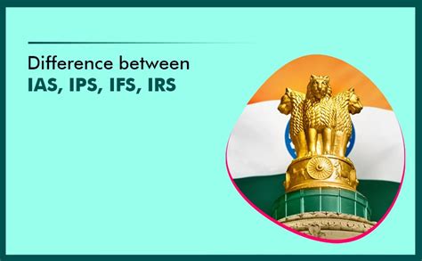 Difference Between IAS IPS IFS IRS KSG India