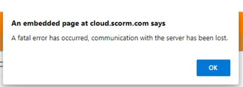 Scorm Error A Fatal Error Has Occurred Communication With The Server