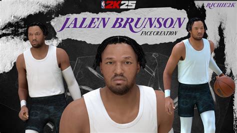Jalen Brunson Face Creation NBA 2K25 YouTube