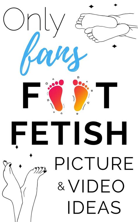 Onlyfans Foot Fetish Picture And Video Ideas Ebook By Of Tips And Tricks