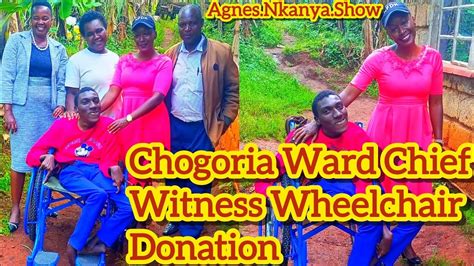 Chogoria Ward Chief Witness Wheelchair Donation Tharakanithi County
