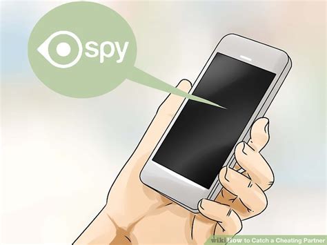 How To Catch A Cheating Partner With Pictures Wikihow