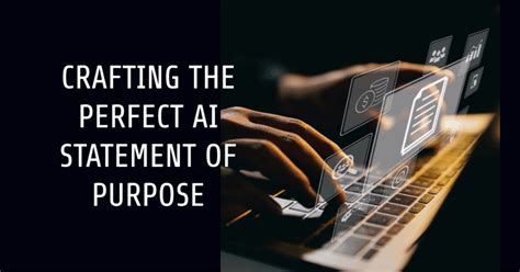 Crafting A Compelling Statement Of Purpose For Ms In Artificial Intelligence Ambitio