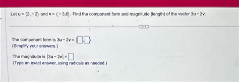 solved let u 2 2 ﻿and v 3 6 ﻿find the component