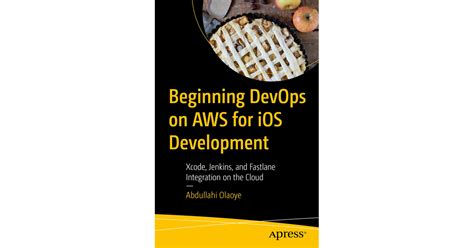 Beginning Devops On Aws For Ios Development Xcode Jenkins And