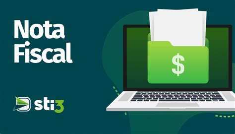 Nota Fiscal a importância para a saúde financeira das empresas STi3
