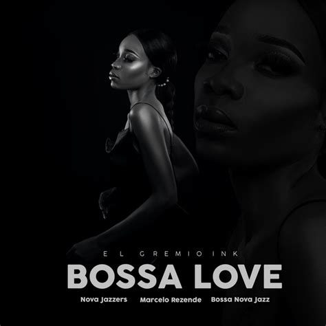 Bossa Love Bossa Guitar Ep By Nova Jazzers Spotify