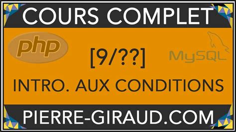 cours complet php mysql [9 xx] introduction aux conditions youtube