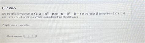 Solved Find The Absolute Maximum Of Chegg