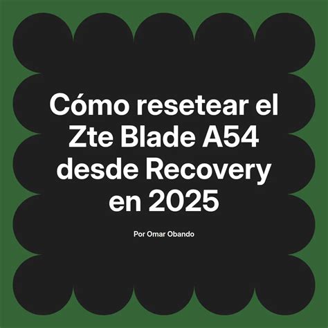 C Mo Hacer Un Hard Reset Del Zte Blade A En