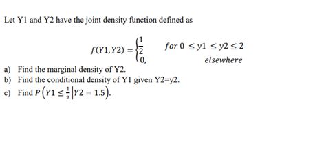 Solved Let Y1 And Y2 Have The Joint Density Function Defined