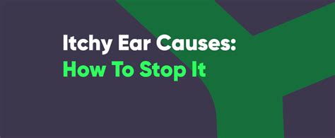 Itchy Ear Causes How To Stop It Earcura