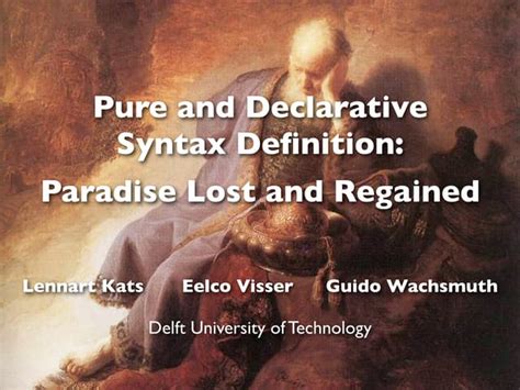 pure and declarative syntax definition paradise lost and regained ppt