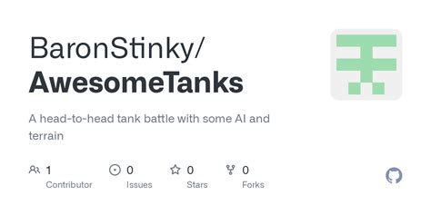 Github Baronstinky Awesometanks A Head To Head Tank Battle With Some Ai And Terrain