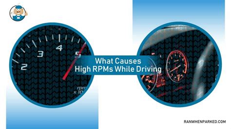 What Causes High RPMs While Driving? Causes and Fixes - Ran When Parked