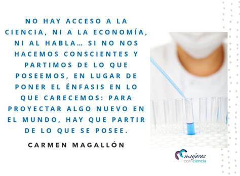 Hay Que Partir De Lo Que Se Posee Mujeres Con Ciencia