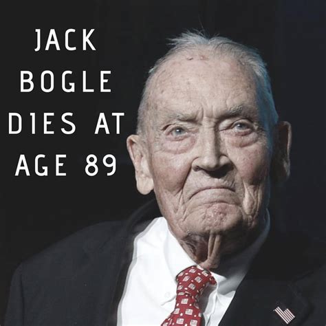 Jack Bogle Founder Of Vanguard Group And Creator Of The Index Fund Dies At Age 89 One Of