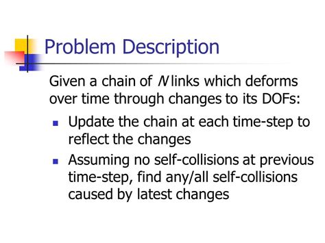 efficient maintenance and self collision testing for kinematic chains