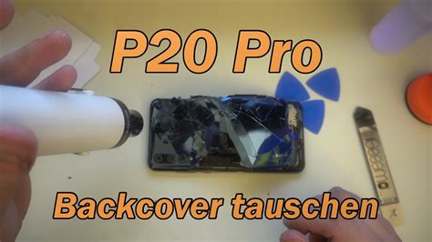 Huawei P20 Pro Backcover Tauschen Youtube