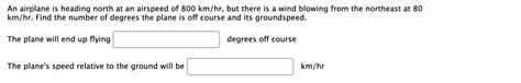 Solved An Airplane Is Heading North At An Airspeed Of 800 Chegg