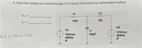 Solved Solve The Voltage And Current Through C In Chegg Com