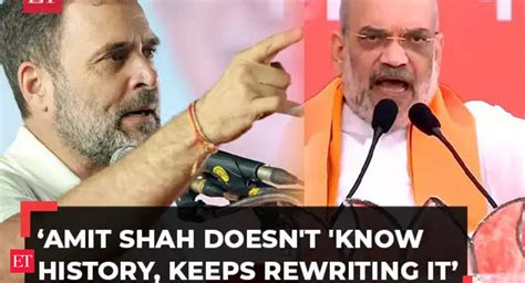 Rahul Gandhi Amit Shah Knows No History Rahul Gandhi Jibe Over Hms
