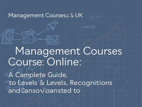 Management Courses Online Uk A Complete Guide To Levels Recognition