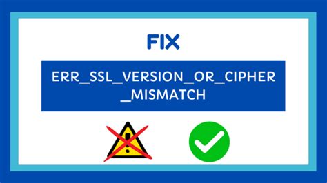 Fix Err Ssl Version Or Cipher Mismatch Linux Genie
