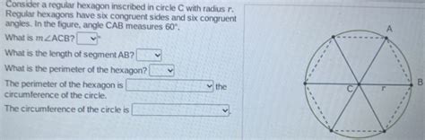 Solved Consider A Regular Hexagon Inscribed In Circle C With Radius R Regular Hexagons Have