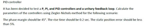 Solved PID Controller It Has Been Decided To Test A P PI Chegg