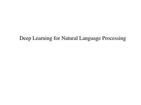 Ppt Deep Learning For Natural Language Processing Powerpoint