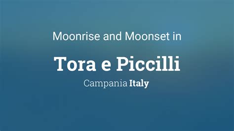 Moonrise Moonset And Moon Phase In Tora E Piccilli