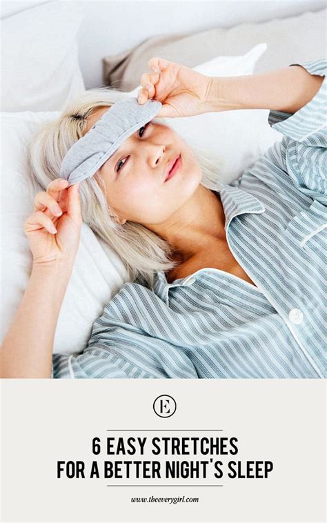 6 Easy Stretches For A Better Nights Sleep The Everygirl Easy