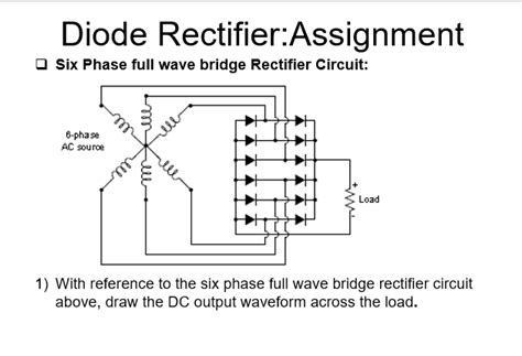 Solved Diode Rectifierassignment Six Phase Full Wave Bridge