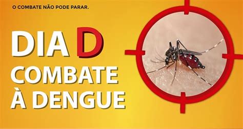 Prefeitura Realiza Dia D Contra Dengue Cultura 901