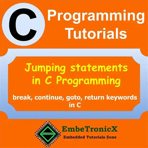 jump statements in c break continue goto return c tutorials