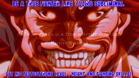 Baki Subliminal Get Yujiros Testosterone Height And Fighting