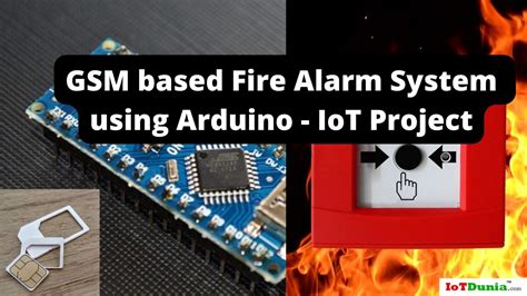gsm based fire alarm system project using arduino