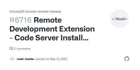 Remote Development Extension Code Server Install Failing · Issue