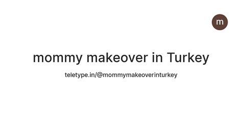 Mommy Makeover In Turkey — Teletype