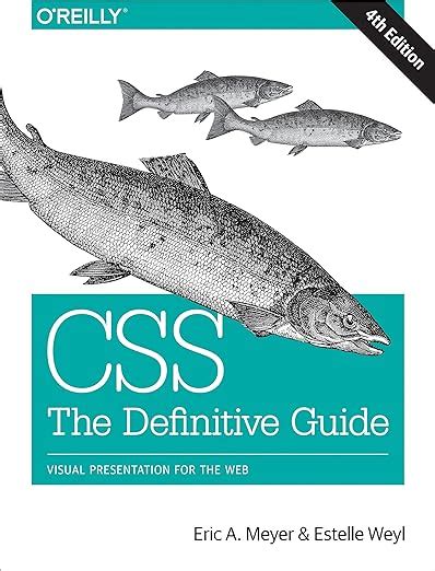 Css The Definitive Guide Visual Presentation For The Web Meyer Eric