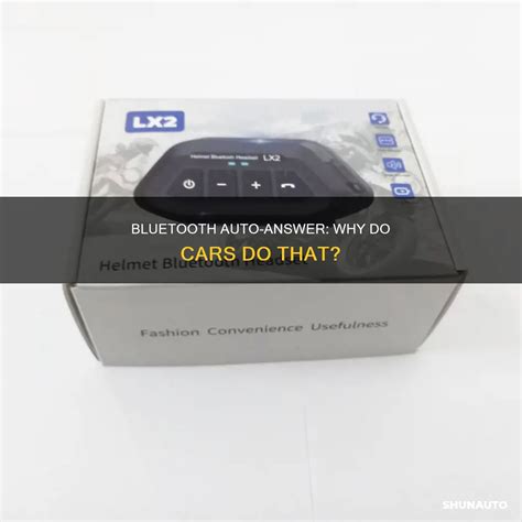 Bluetooth Auto Answer Why Do Cars Do That Shunauto