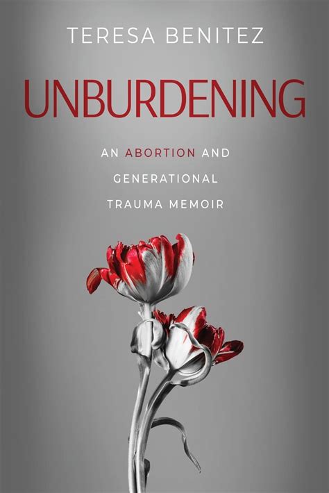New Memoir “unburdening” By Teresa Benitez Is Released A Poetic And