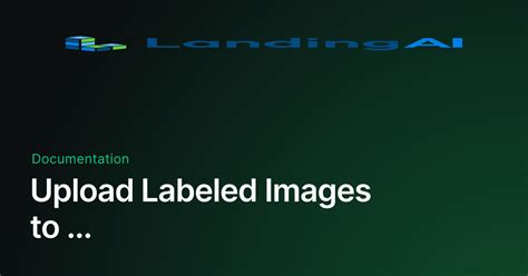 Upload Labeled Images To Segmentation Projects Landingai