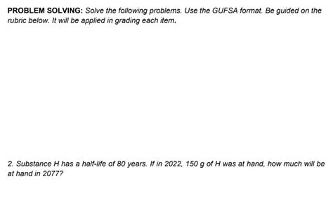 Solved: PROBLEM SOLVING: Solve the following problems. Use the GUFSA format. Be guided on the ...