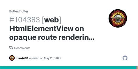 Web HtmlElementView On Opaque Route Rendering Bug Issue 104383