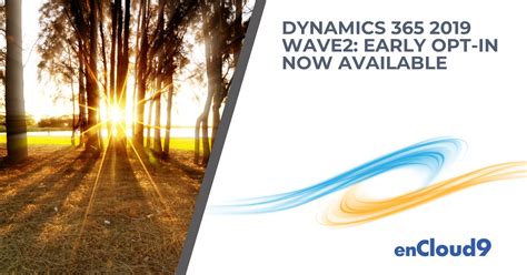Dynamics 365 2019 Wave2 Early Access Now Available