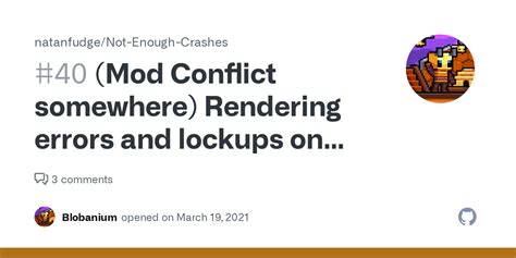Mod Conflict Somewhere Rendering Errors And Lockups On The Crash