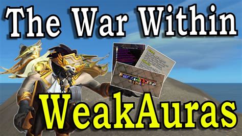 8 Must Have Weak Auras For The War Within World Of Warcraft World